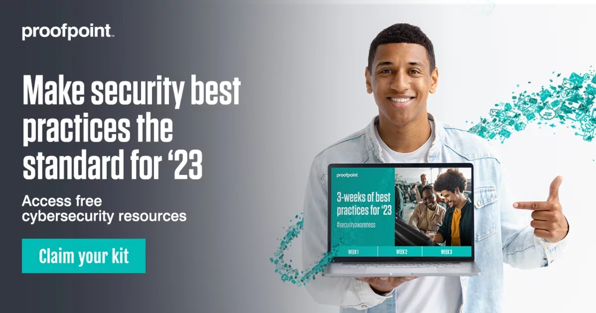 3 Weeks of Cybersecurity Best Practices for ‘23 | Proofpoint UK